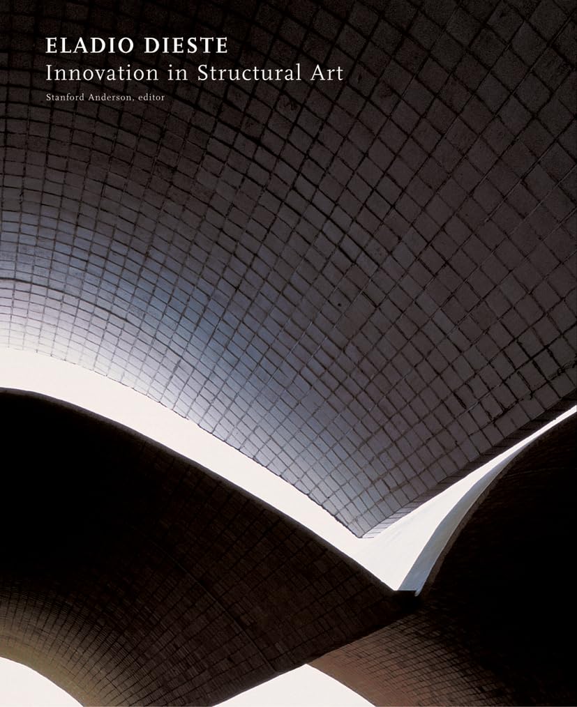 Eladio Dieste: Innovation in Structural Art: Anderson, Stanford ...
