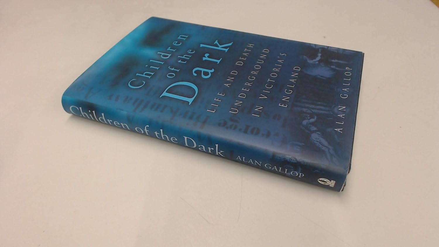 Children of the Dark: Alan Gallop: 9780750930949: Amazon.com: Books