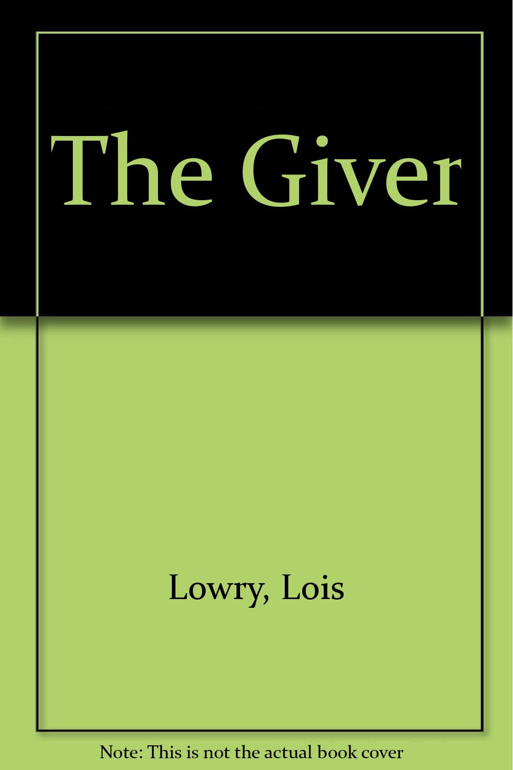 The Giver: Lowry, Lois: 9780606069908: Amazon.com: Books