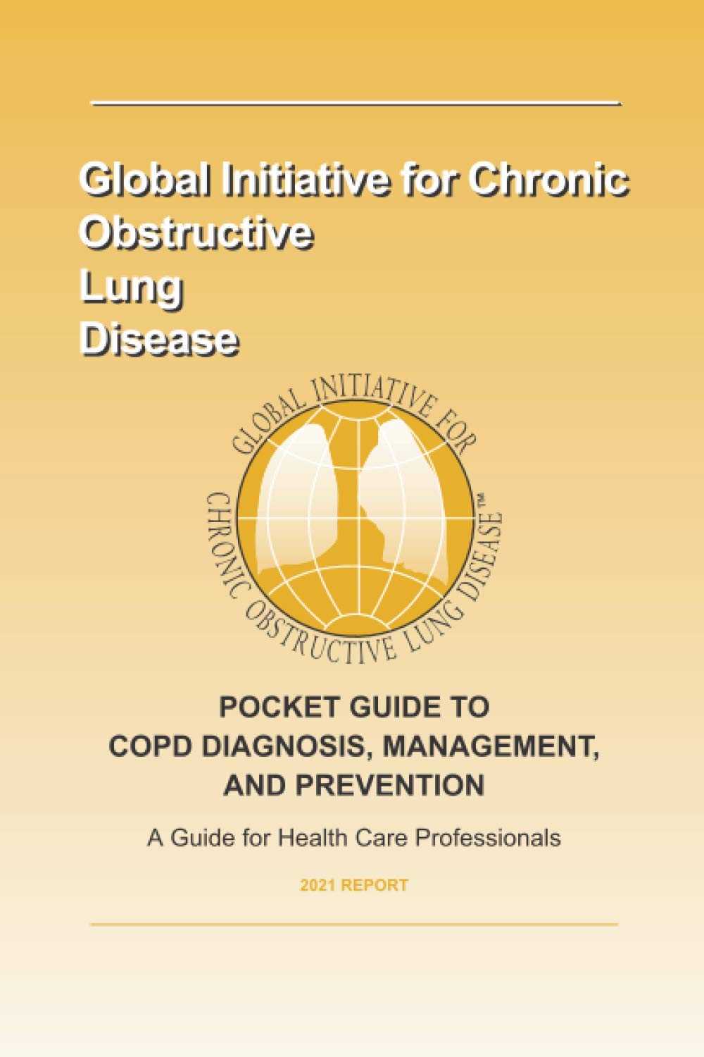 Pocket Guide to COPD Diagnosis, Management and Prevention: A Guide for ...
