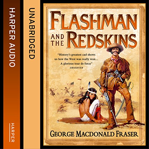 Flashman and the Redskins: The Flashman Papers, Book 6 (Audio Download ...