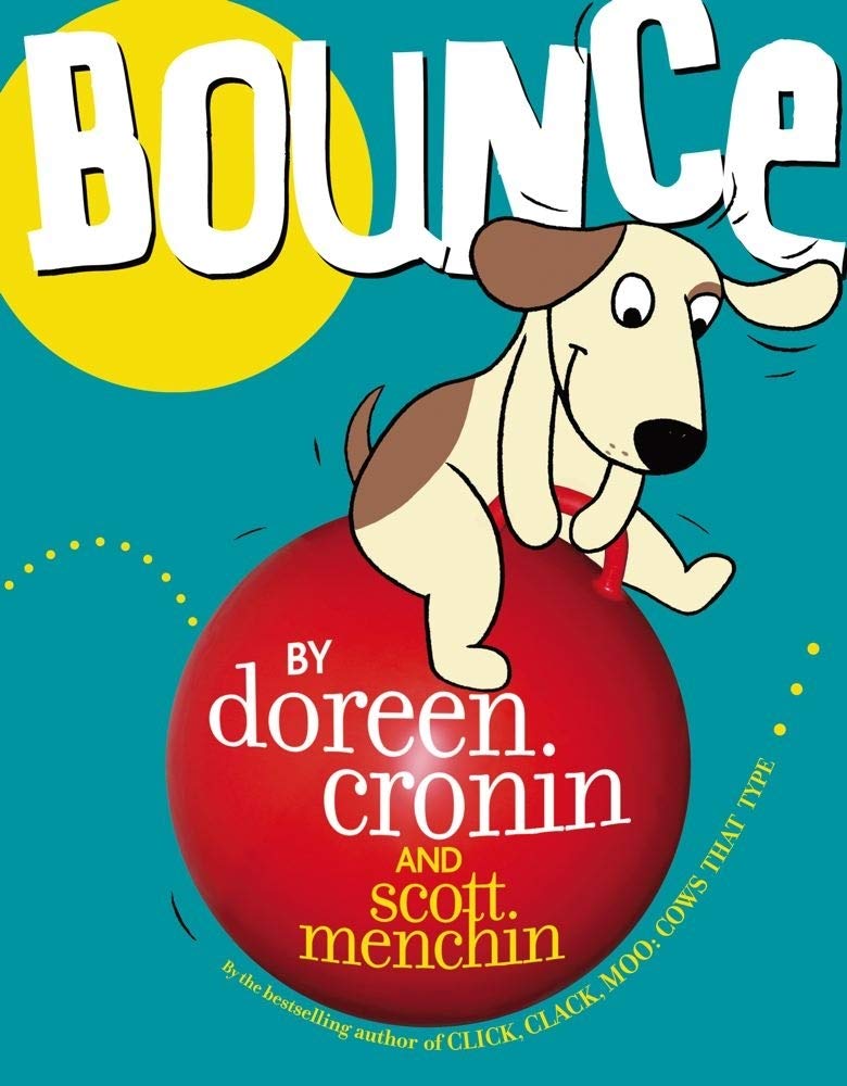 Bounce: Cronin, Doreen, Menchin, Scott: 9781416916277: Amazon.com: Books