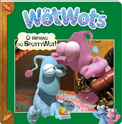 Os WotWots. O Espirro do Spottywot! | Amazon.com.br