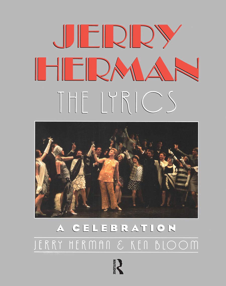 Jerry Herman: The Lyrics: Herman, Jerry, Bloom, Ken: 9780415967686 ...
