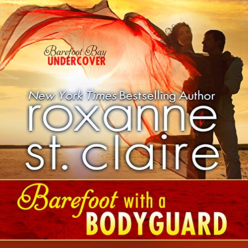 Barefoot with a Bodyguard: Barefoot Bay Undercover, Book 1 (Audio ...