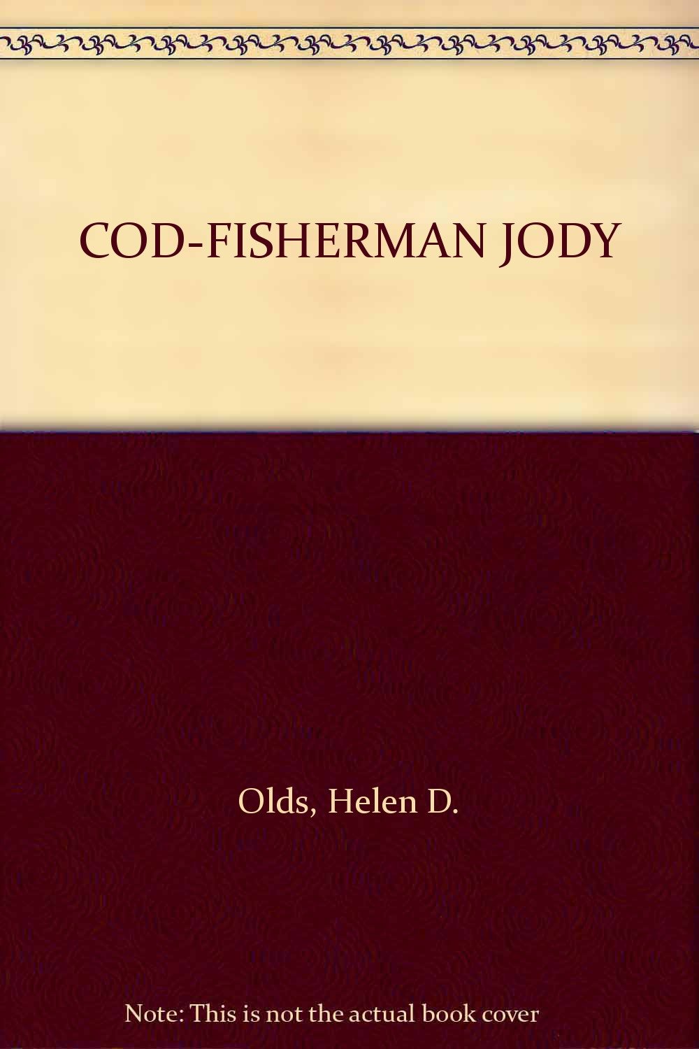 COD-FISHERMAN JODY: Helen Diehl Olds: Amazon.com: Books