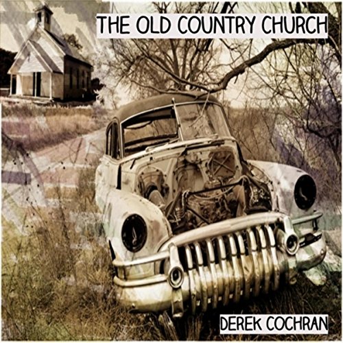 Amazon.com: The Old Country Church : Derek Cochran: Digital Music