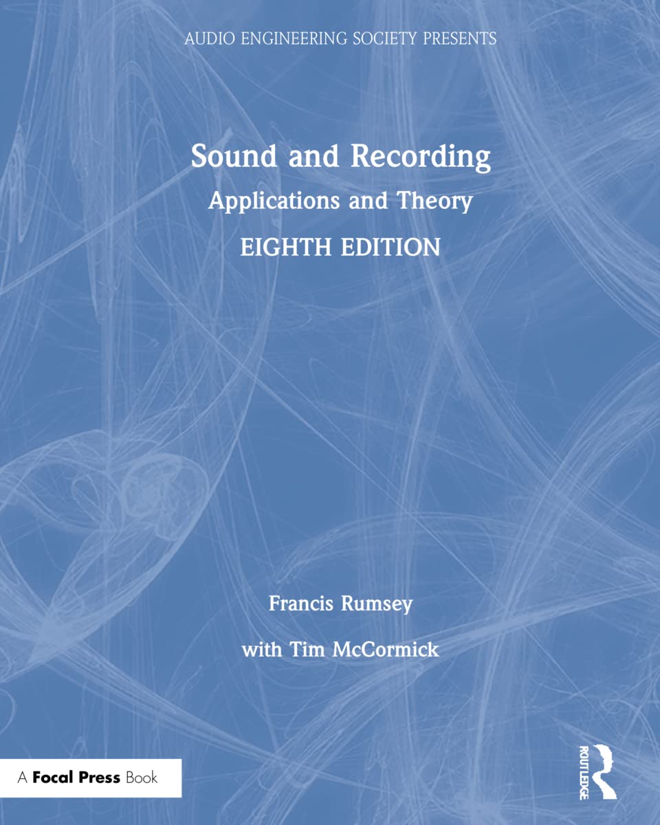 Sound and Recording: Applications and Theory (Audio Engineering Society ...