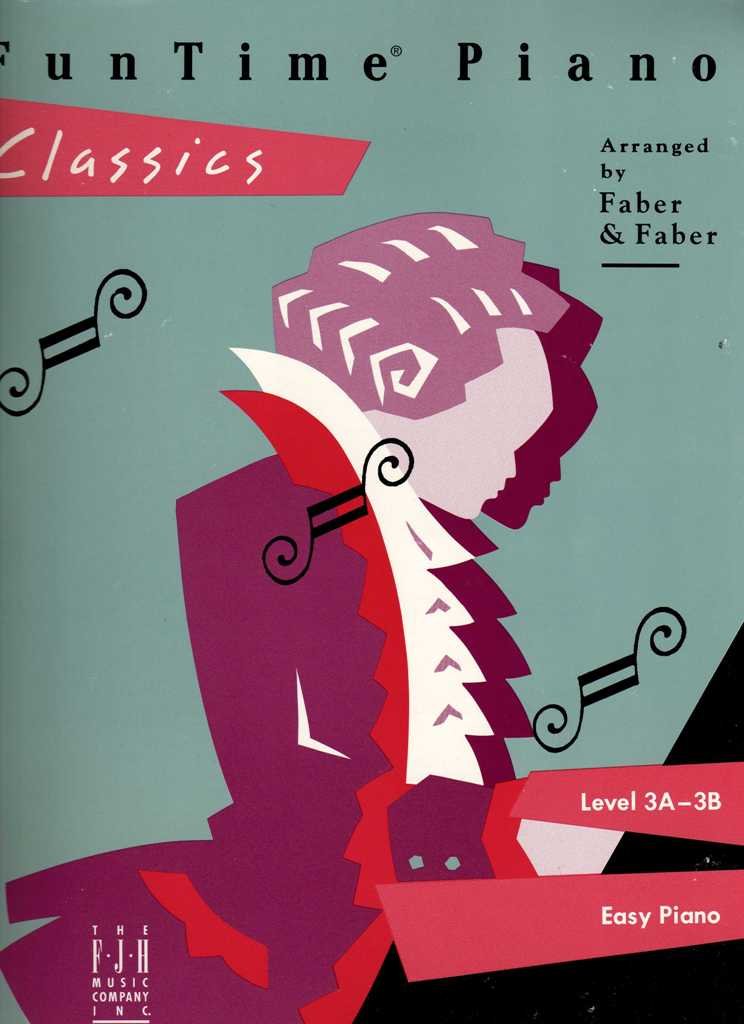FunTime Piano Classics Level 3A-3B: Nancy Faber and Randall Faber ...