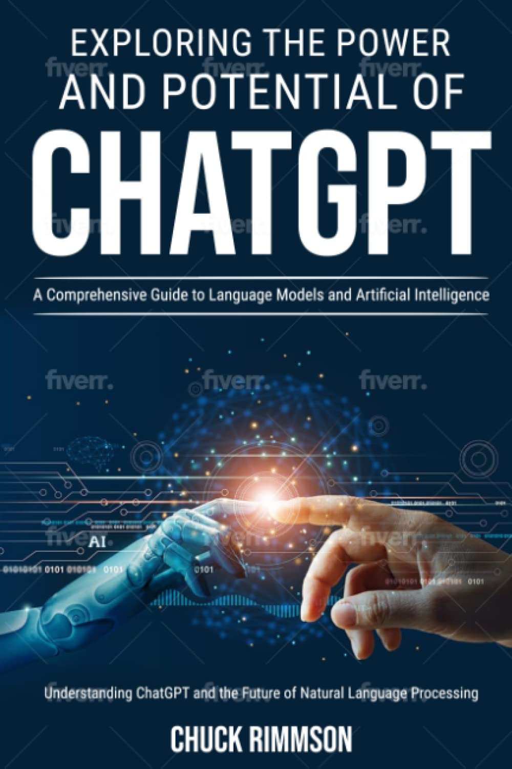 The Power and Potential of ChatGPT A Comprehensive Guide to Language ...