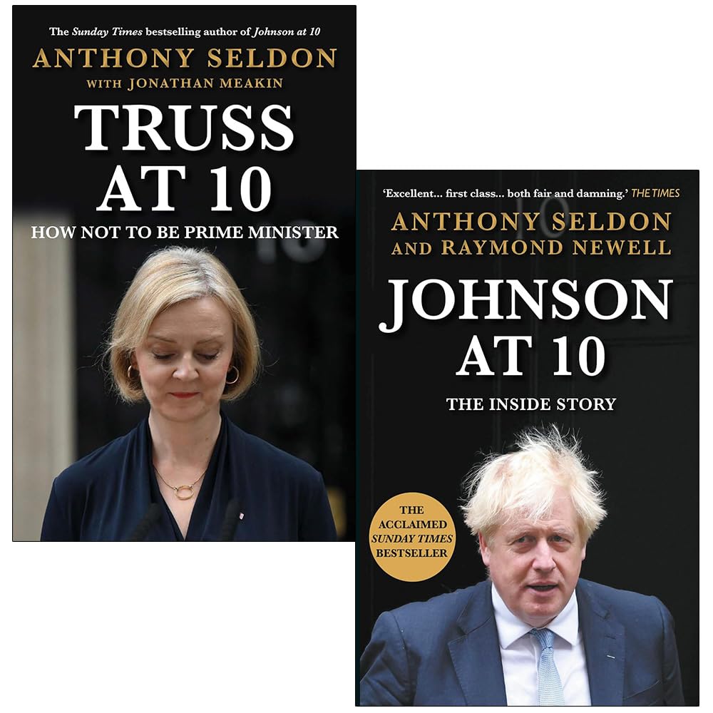 Truss at 10 How Not to be Prime Minister & Johnson at 10 The Inside ...
