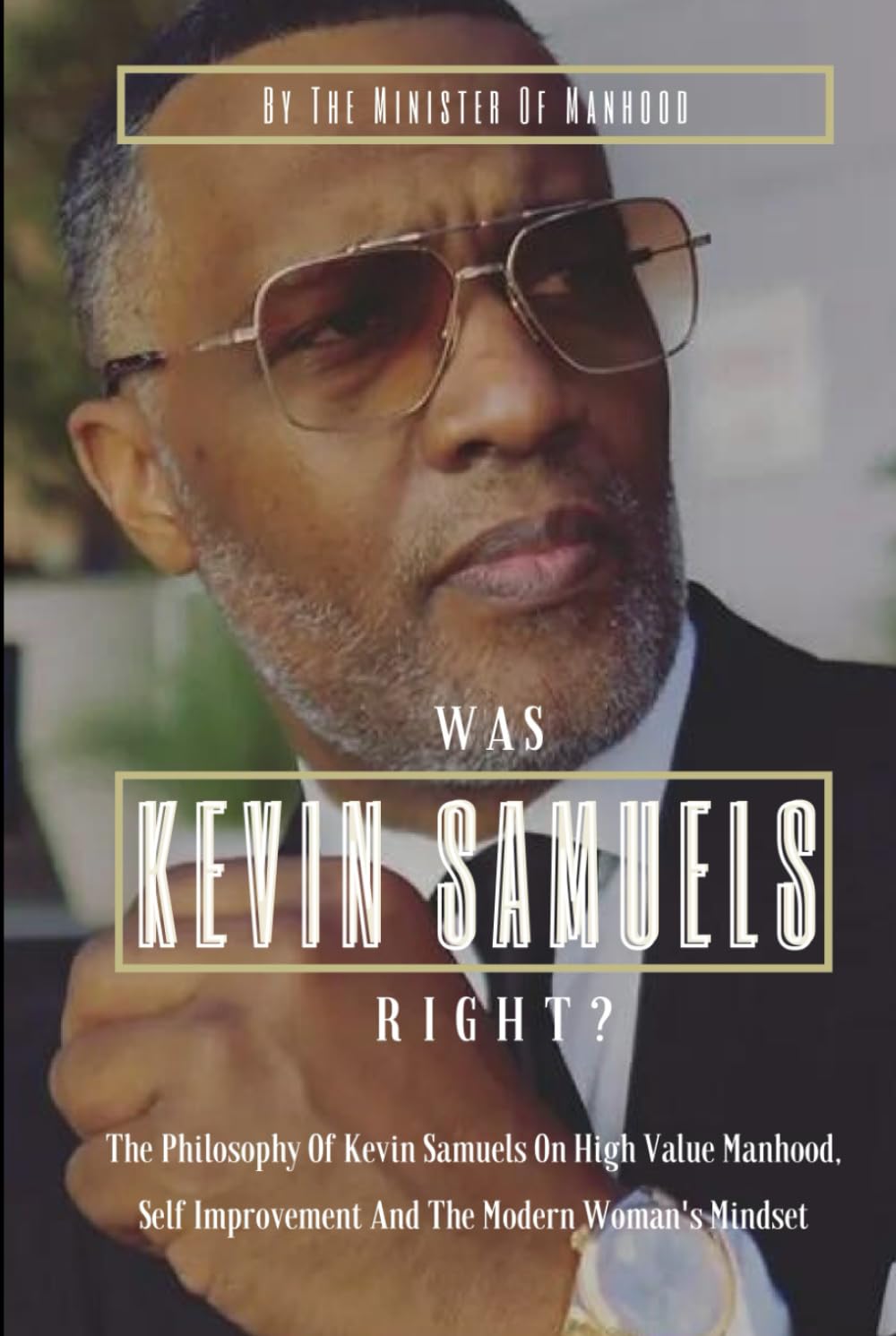 Was Kevin Samuels Right? - The Philosophy Of Kevin Samuels On High ...