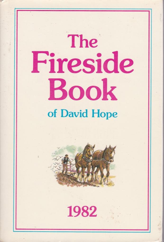 The Fireside Book of David Hope. 1982: Hope, David: 9780851162201 ...