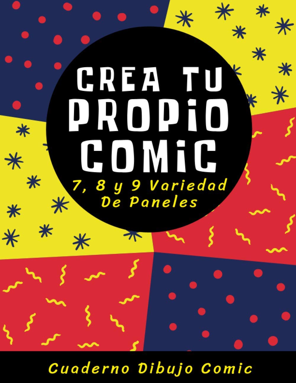 Buy Crea Tu Propio Comic: 7, 8 y 9 Variedad De Paneles | 120 Páginas De ...