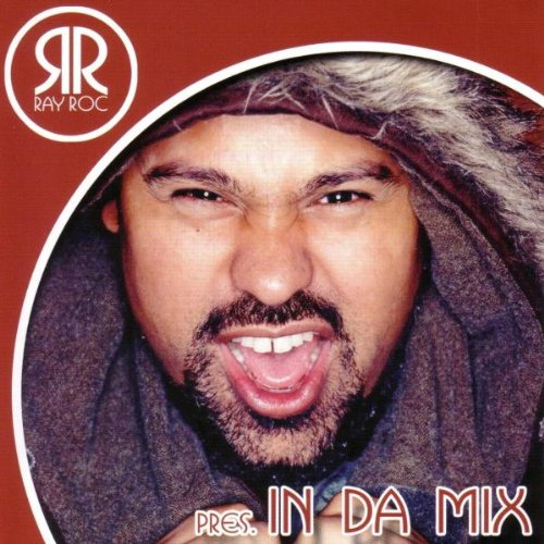 Various Artists - Ray Roc Presents in Da Mix - Amazon.com Music