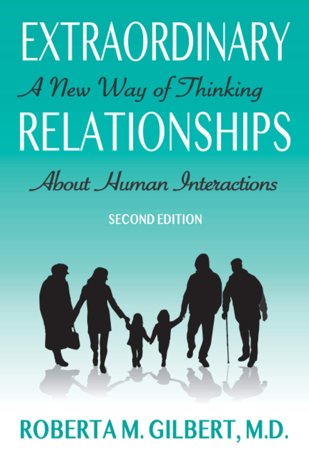Extraordinary Relationships: A New Way of Thinking about Human ...