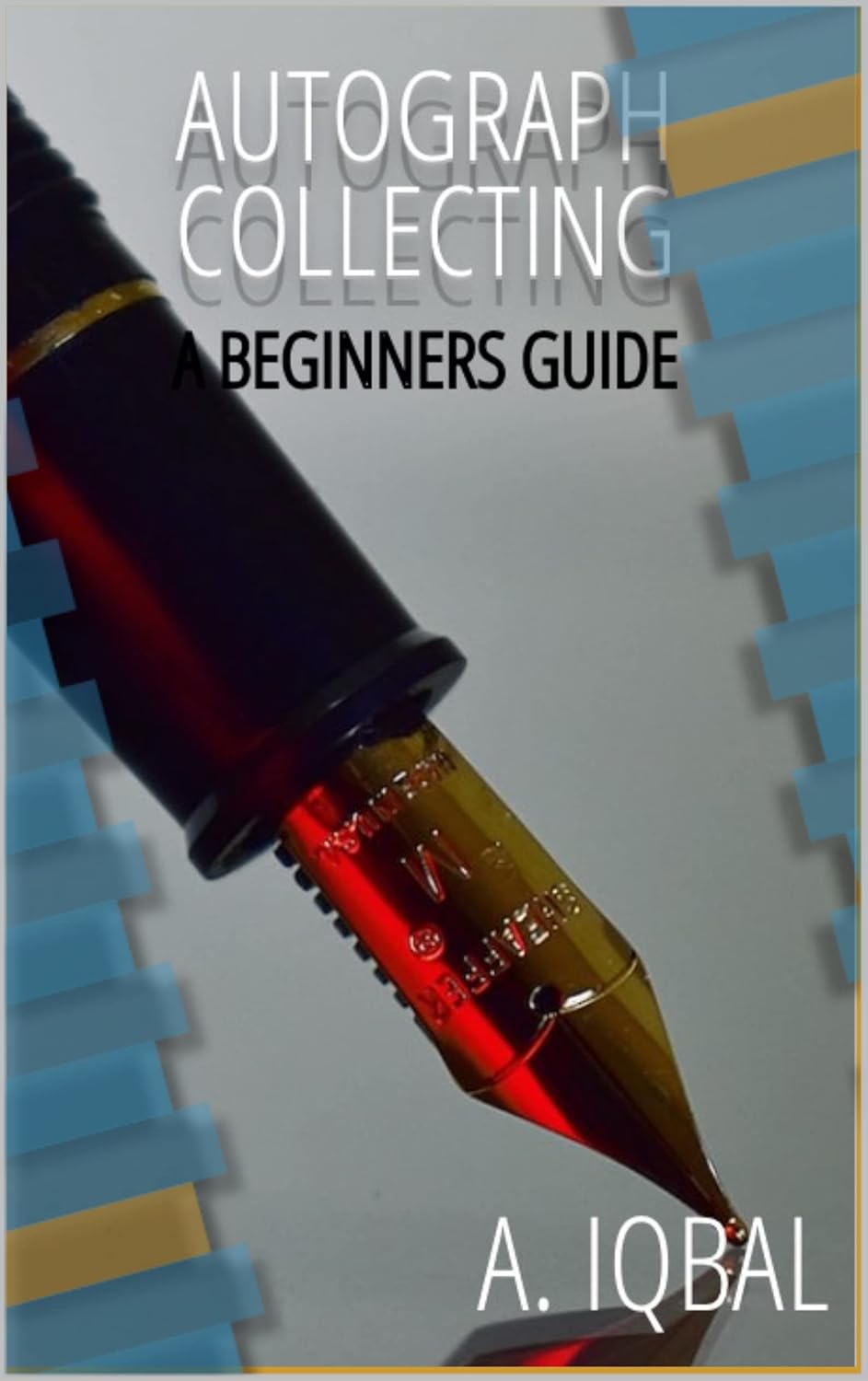 Amazon.com: Autograph Collecting: A Beginners Guide eBook : Iqbal, Asaf ...