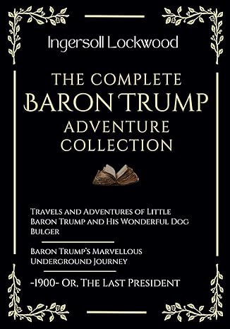 The Complete Baron Trump Adventure Collection: Travels and Adventures ...