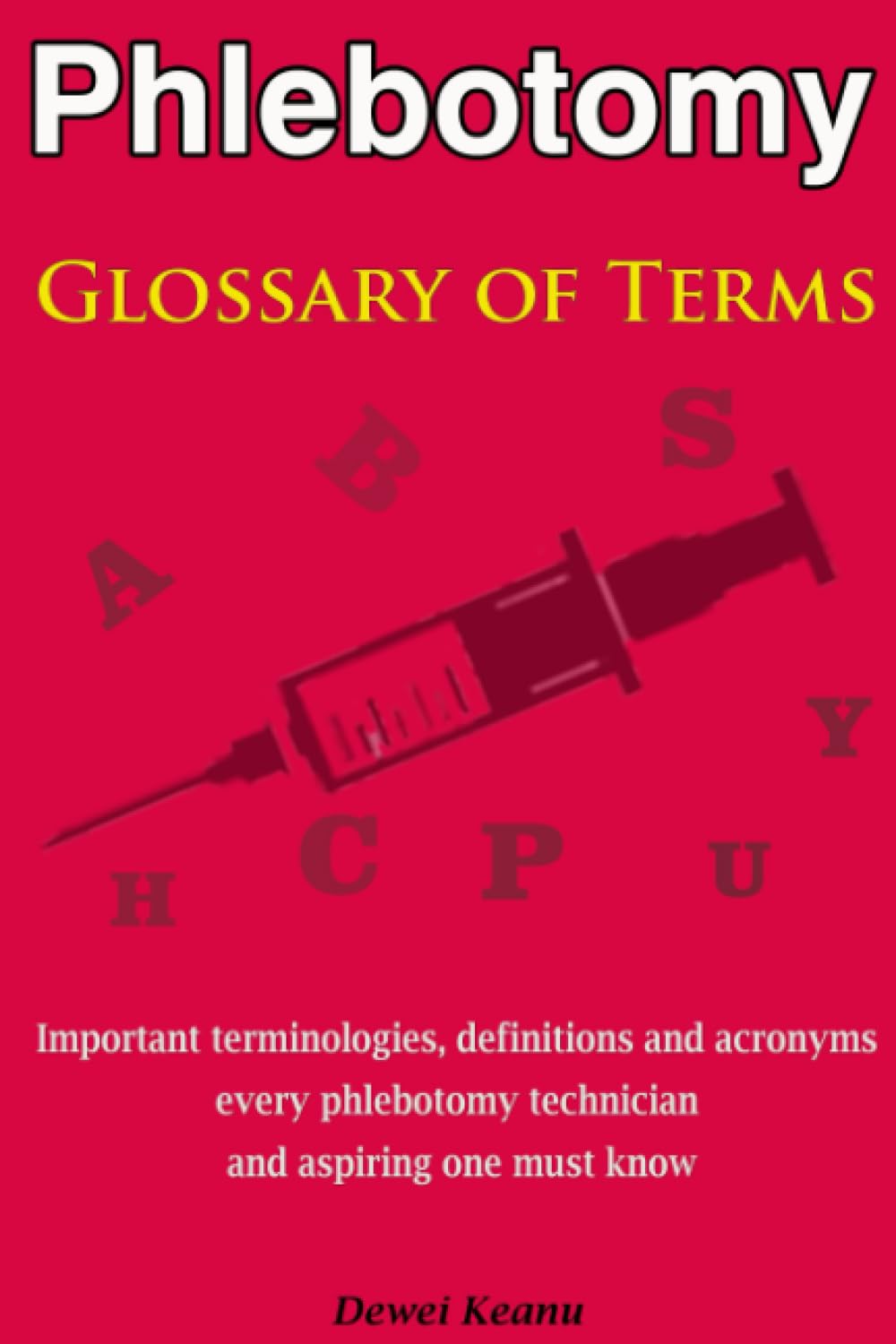 Phlebotomy Glossary of Terms: Important terminologies, definitions and ...