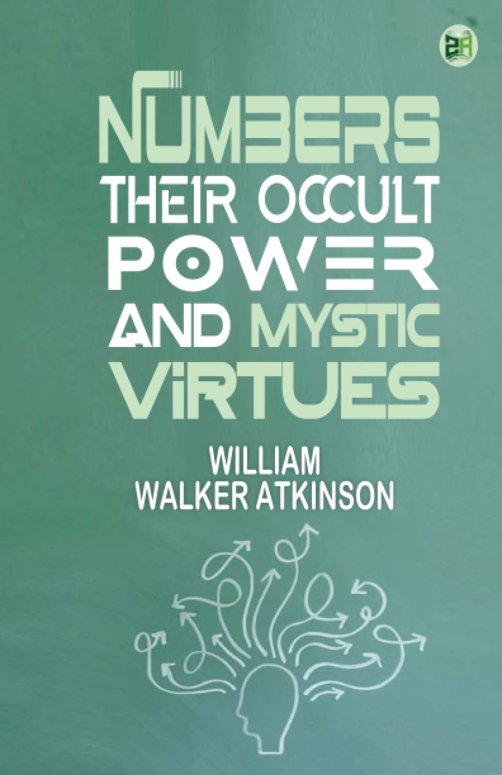 Amazon | Numbers, Their Occult Power and Mystic Virtues | William Wynn ...