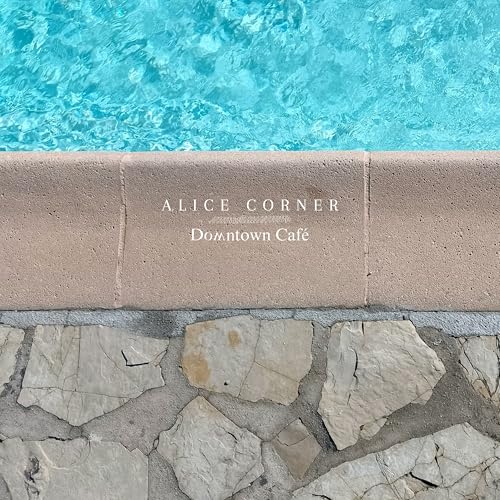 Alice Corner by Downtown Café on Amazon Prime Music