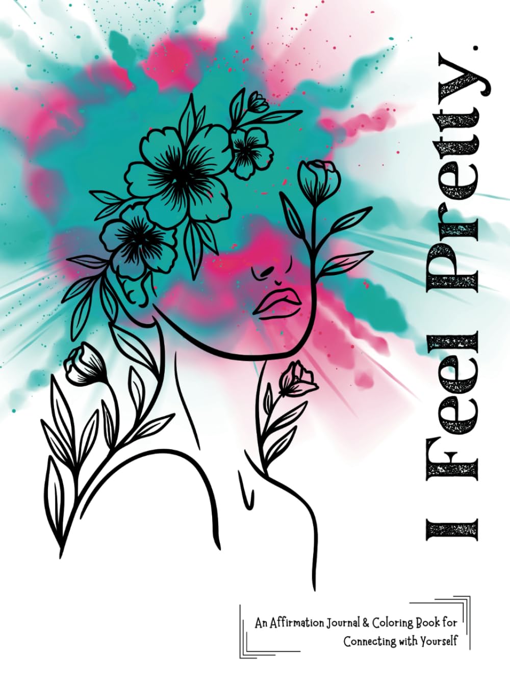 Amazon.com: I Feel Pretty: An Affirmation Journal & Coloring Book for ...
