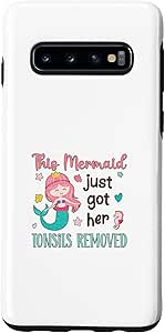 Amazon.com: Galaxy S10 This Mermaid Tonsils Removal Surgery ...