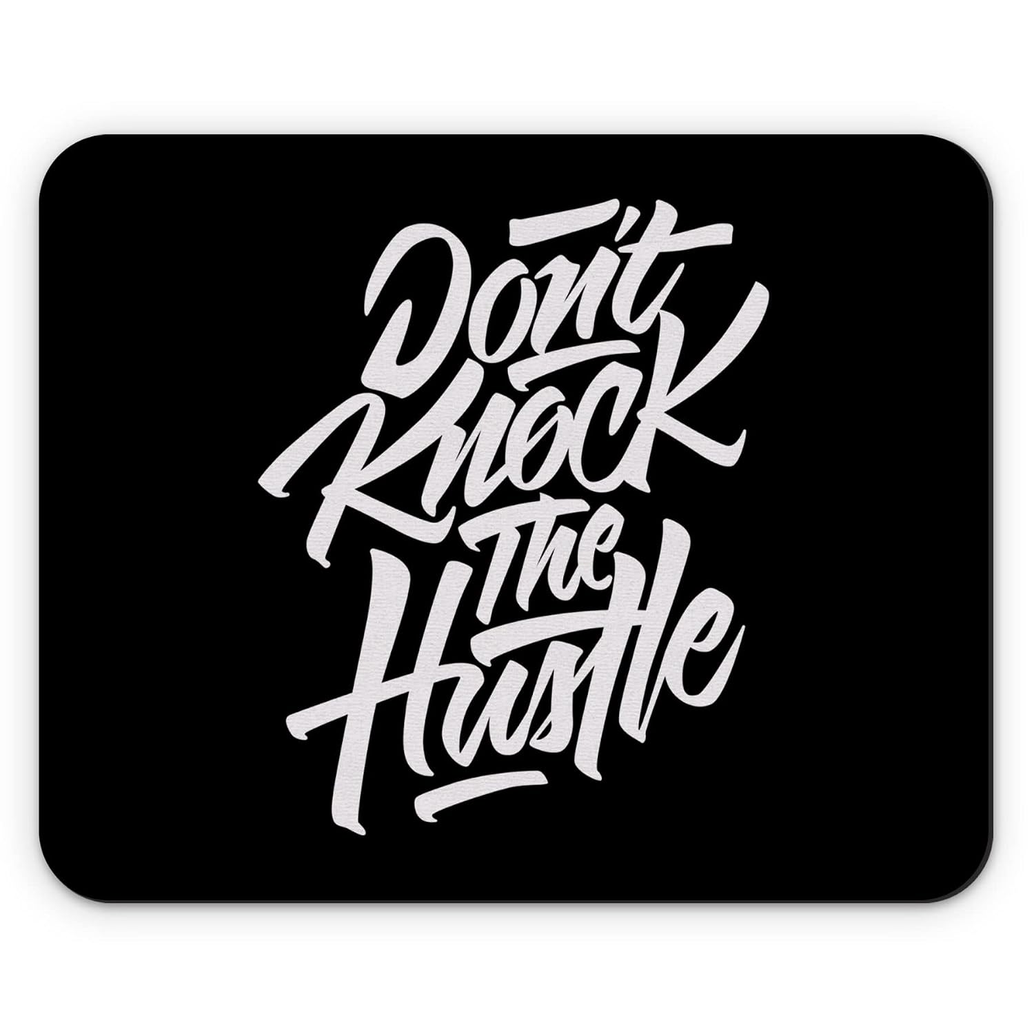 Shloka Don't Knock The Hustle Mouse Pad for Laptop/Computer - Buy ...