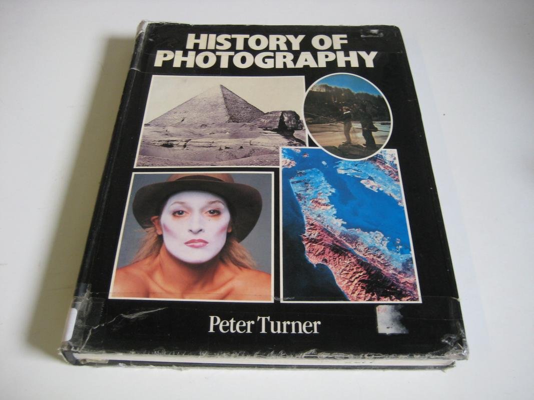 History of Photography: Turner, Peter: 9780861243129: Amazon.com: Books