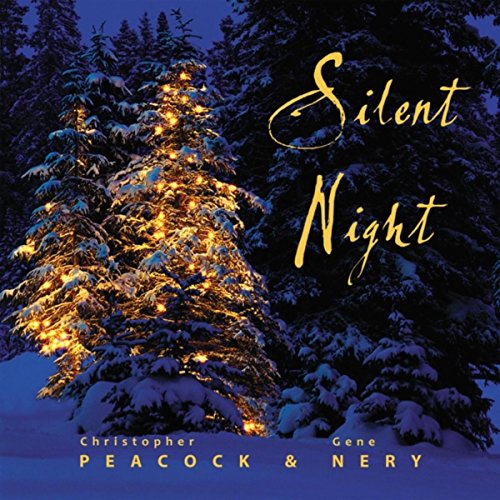 Amazon.com: Silent Night : Christopher Peacock & Gene Nery: Digital Music
