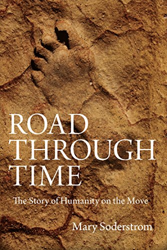 Road Through Time: The Story of Humanity on the Move eBook : Soderstrom ...
