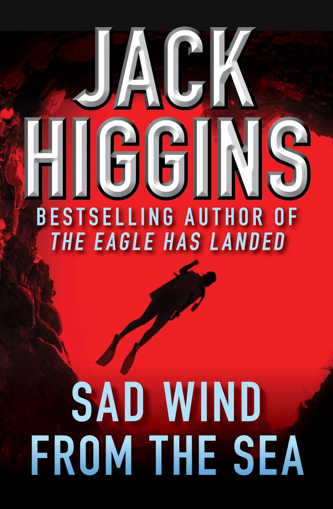 Amazon.com: Sad Wind from the Sea: 9781936317516: Higgins, Jack: Books