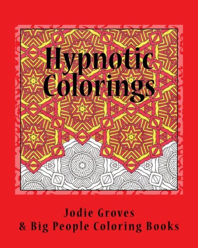 Amazon.com: Hypnotic Colorings: A Spellbinding Adult Coloring Book ...