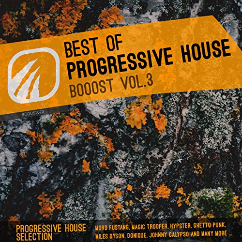 Play Best of Progressive House Booost Vol. 3 by VARIOUS ARTISTS on ...