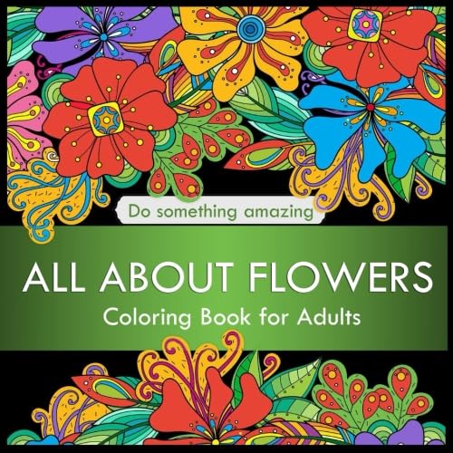 Amazon.com: All About Flowers Coloring Book for Adults: Flower Design ...