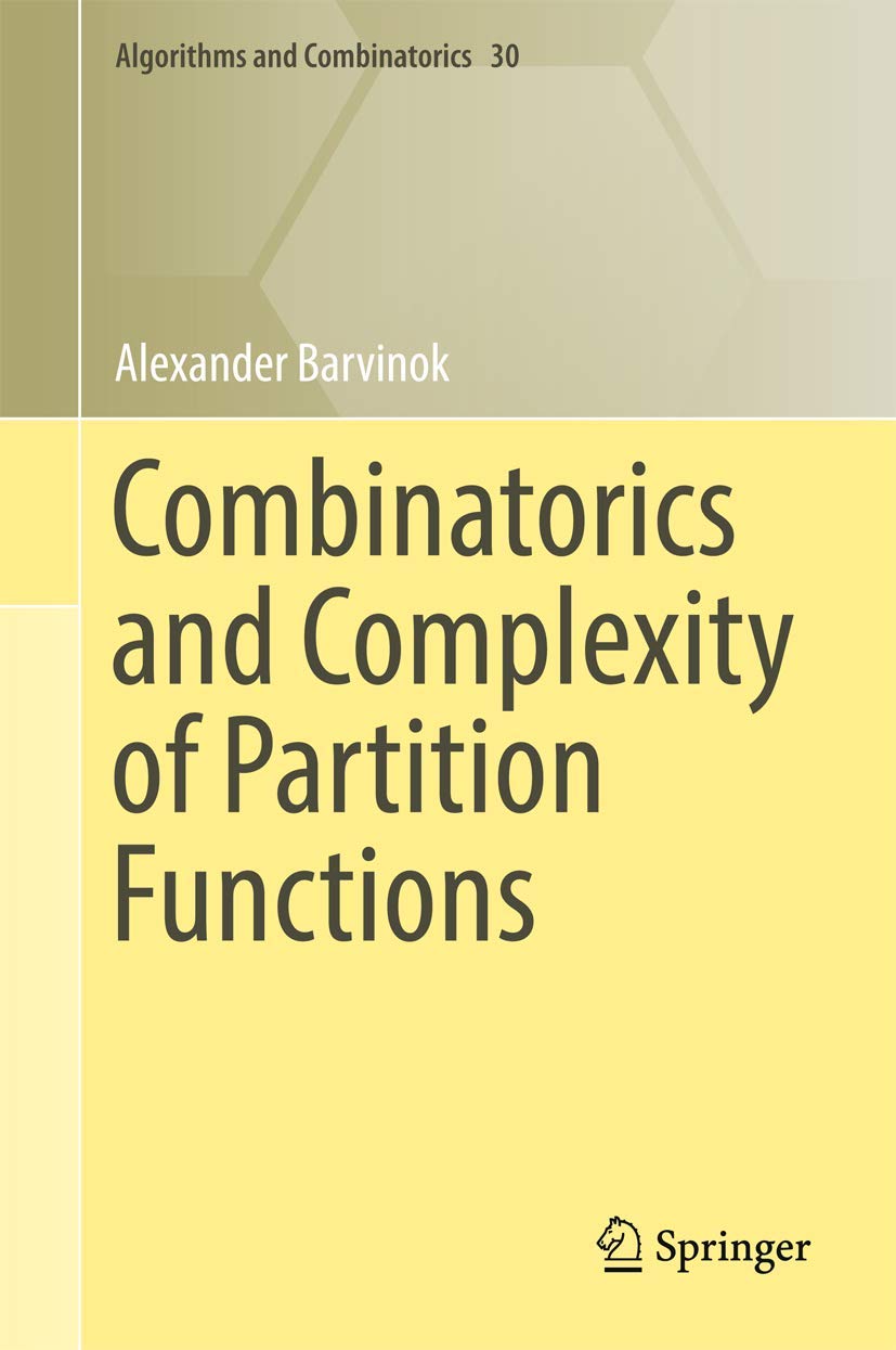 Combinatorics And Complexity Of Partition Functions Algorithms And