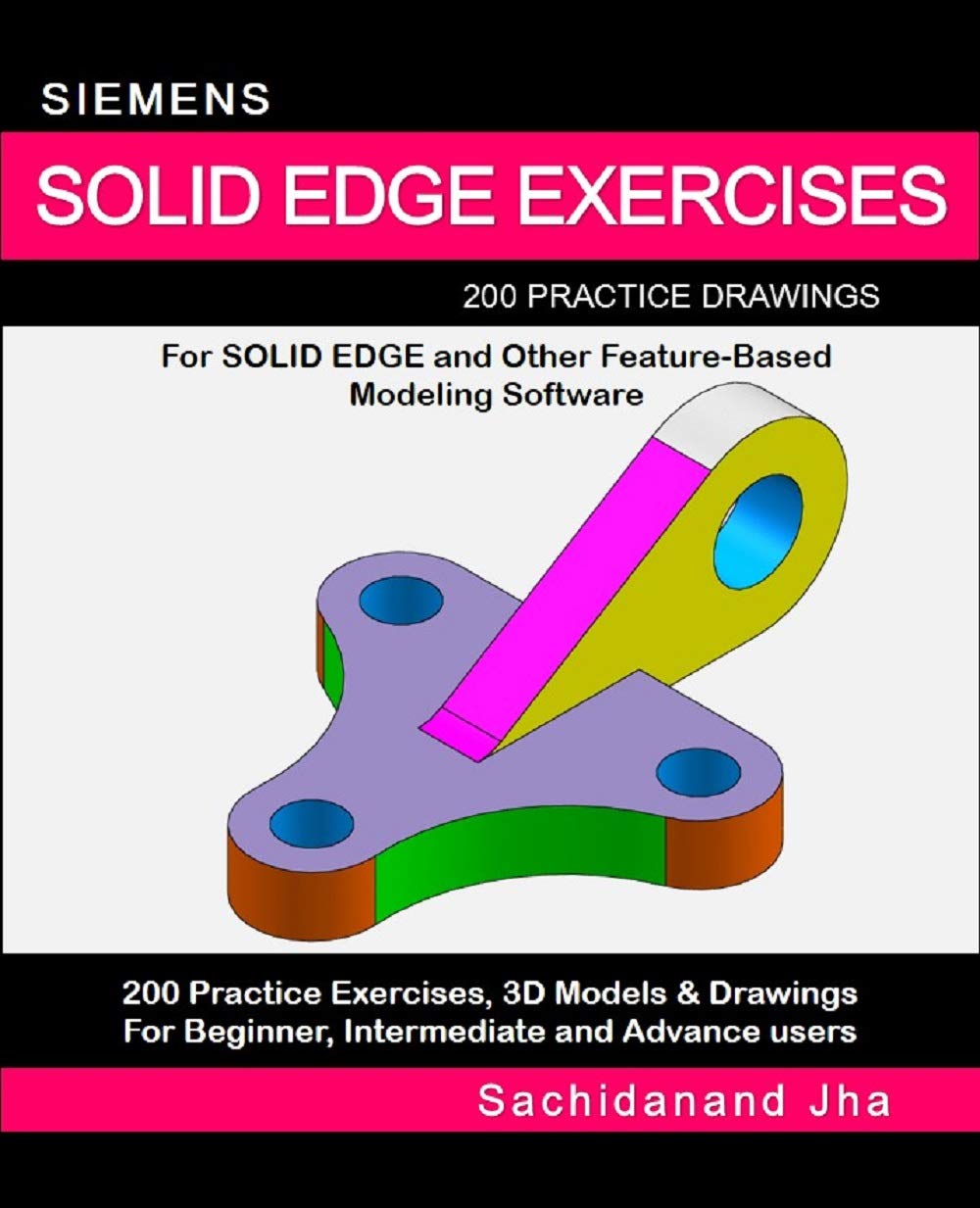 SIEMENS SOLID EDGE EXERCISES: 200 Practice Drawings For Solid Edge and ...