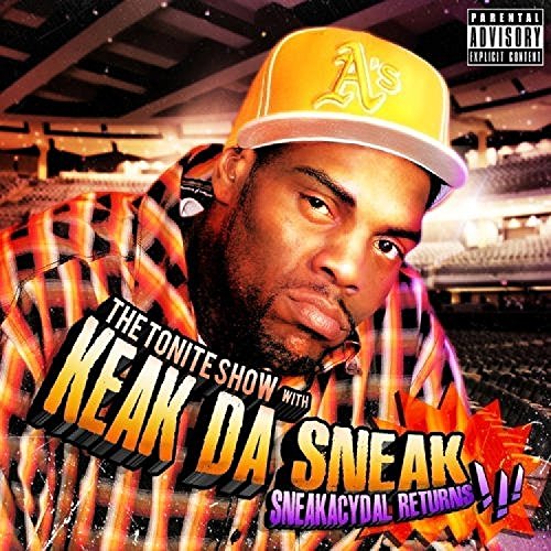 Play The Tonite Show with Keak Da Sneak: Sneakacydal Returns!!! by Keak ...