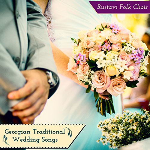 Georgian Traditional Wedding Songs by Rustavi Folk Choir on Amazon ...