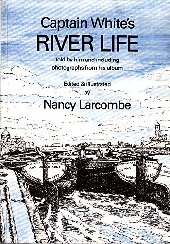 Captain Whites River Life. River Wey Navigation.: Unknown Author ...