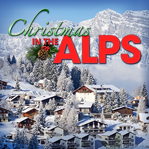 Amazon.com: Christmas in the Alps : Various artists: Digital Music