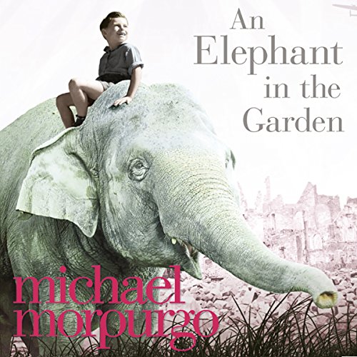 An Elephant in the Garden (Audio Download): Michael Morpurgo, Fiona ...