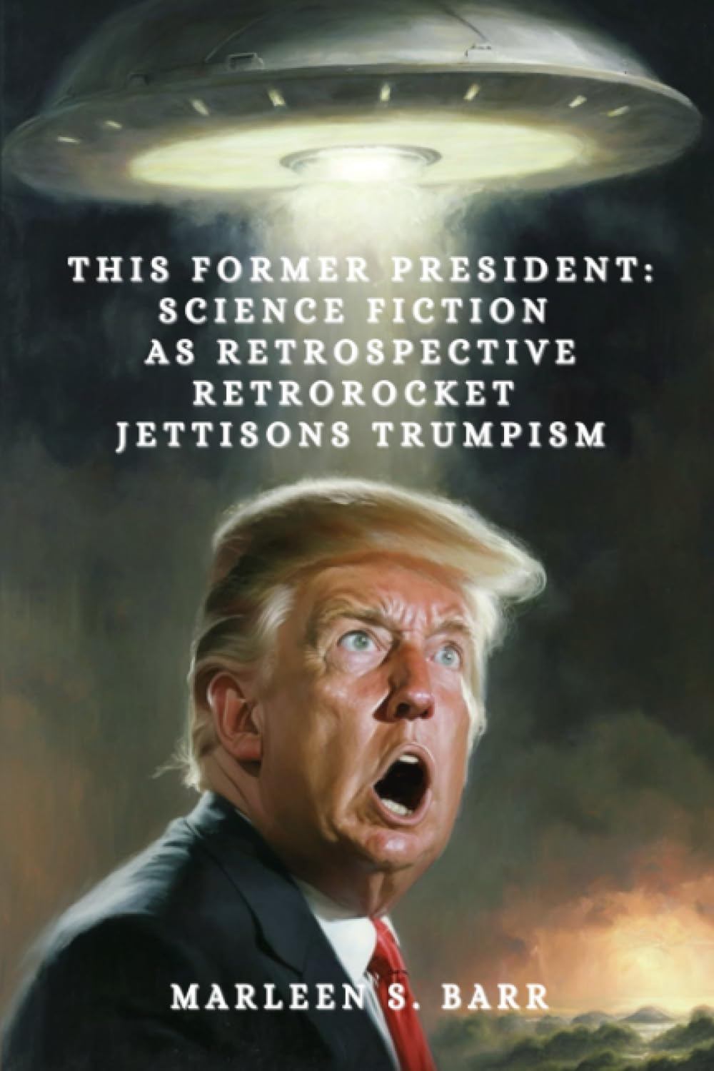 Amazon.com: This Former President: Science Fiction as Retrospective ...