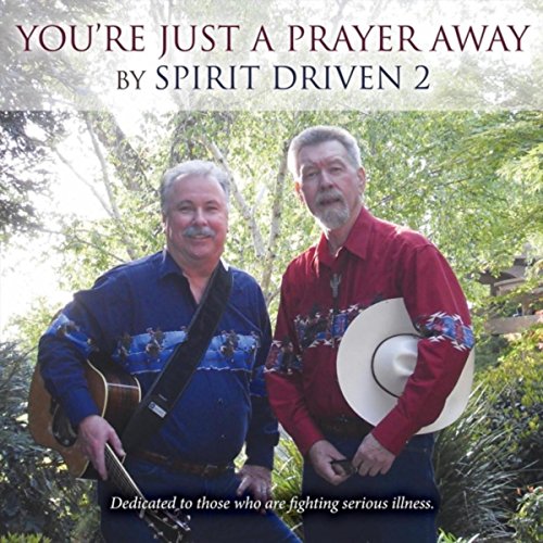 Play You're Just a Prayer Away by Spirit Driven 2 on Amazon Music