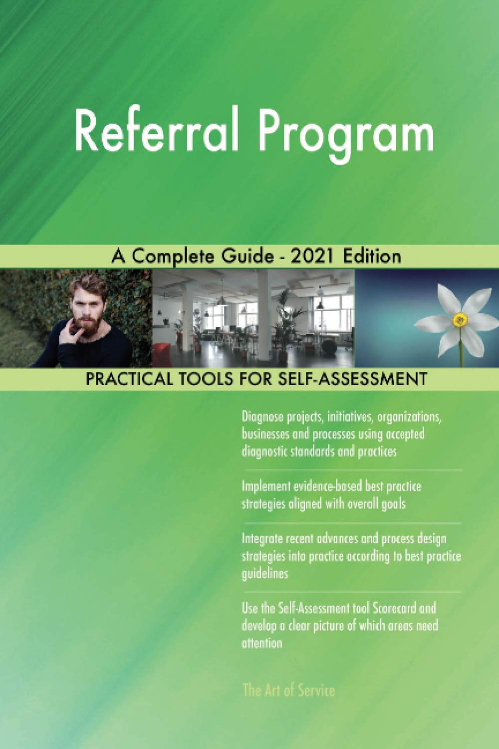 Referral Program A Complete Guide - 2021 Edition: The Art of Service ...