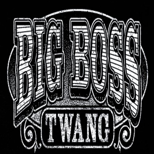 Amazon.com: Big Boss Twang : Big Boss Twang: Digital Music