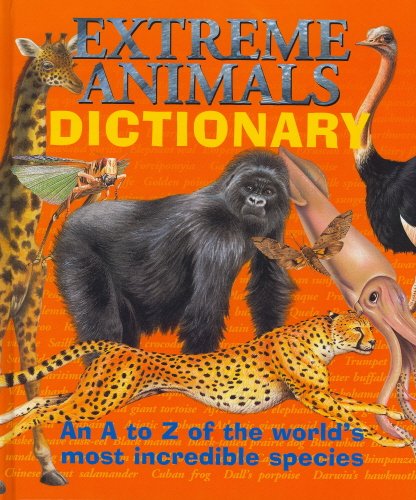Extreme Animals Dictionary: Alligator Books: 9781906606374: Amazon.com ...