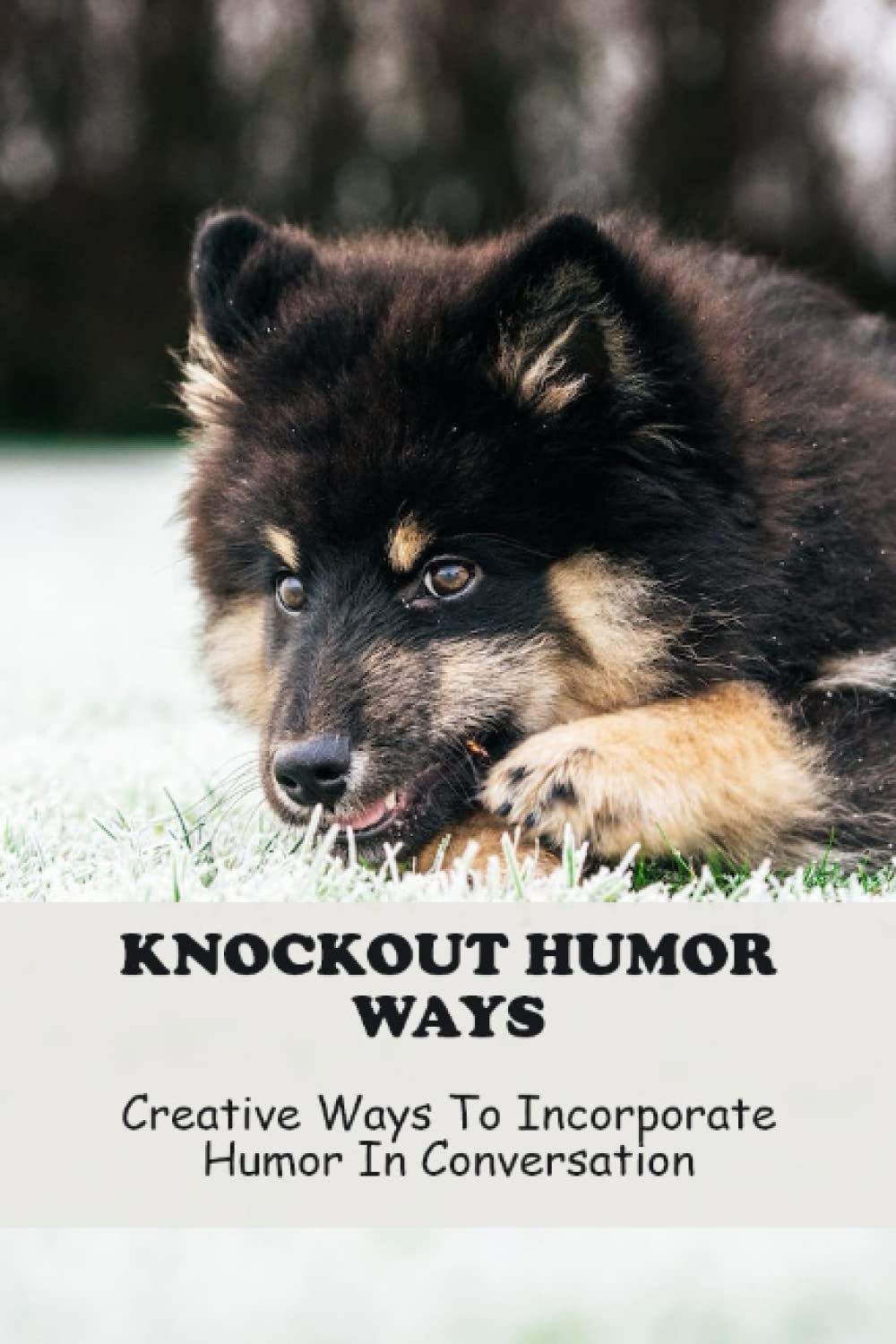Knockout Humor Ways: Creative Ways To Incorporate Humor In Conversation ...