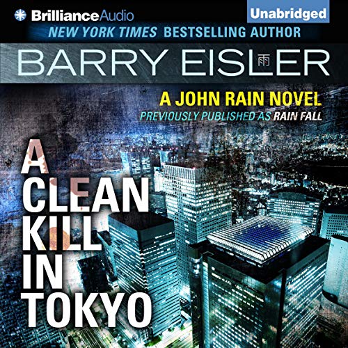 Amazon.com: A Clean Kill in Tokyo: John Rain, Book 1 (Audible Audio ...