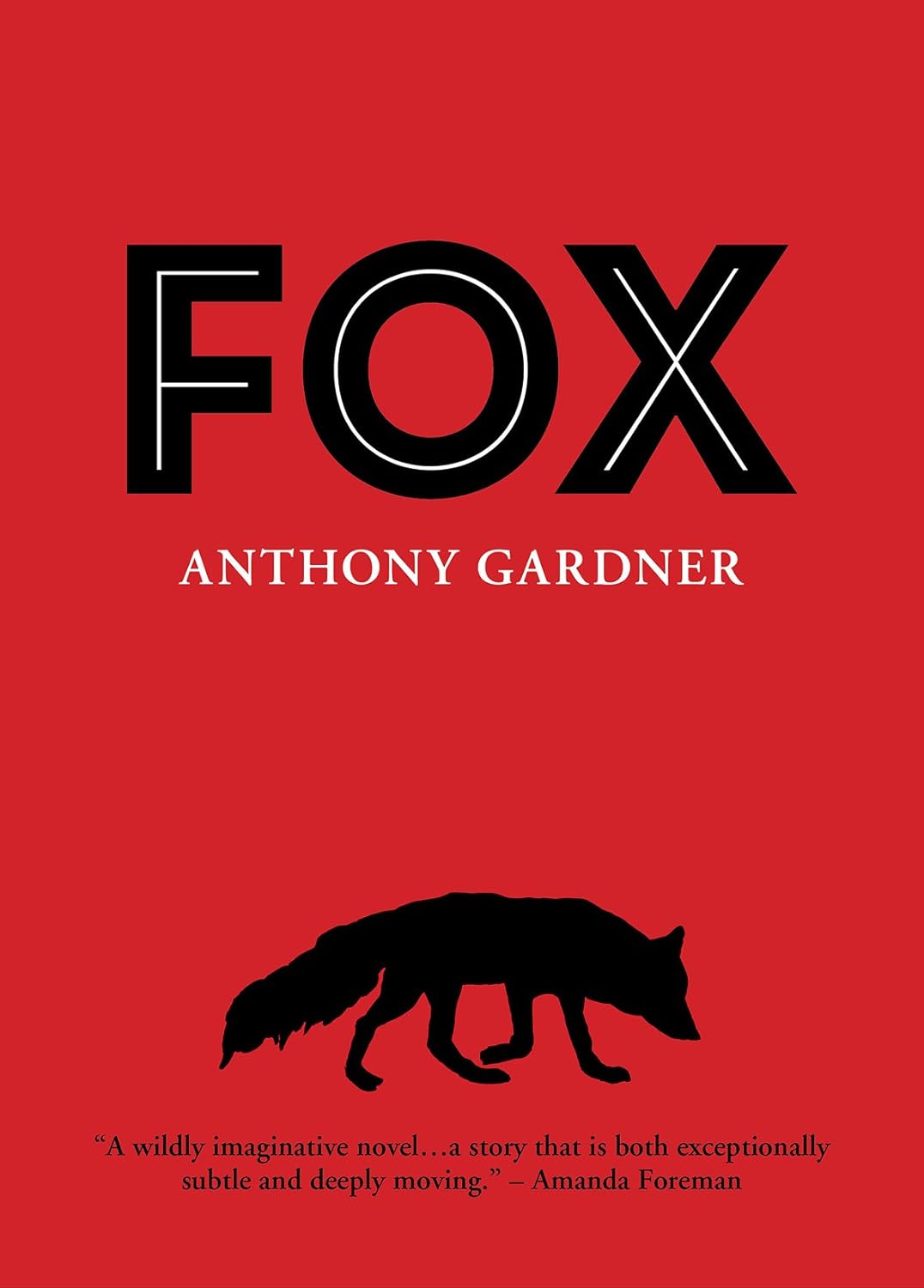 Fox: Amazon.co.uk: Gardner, Anthony: 9780993368042: Books